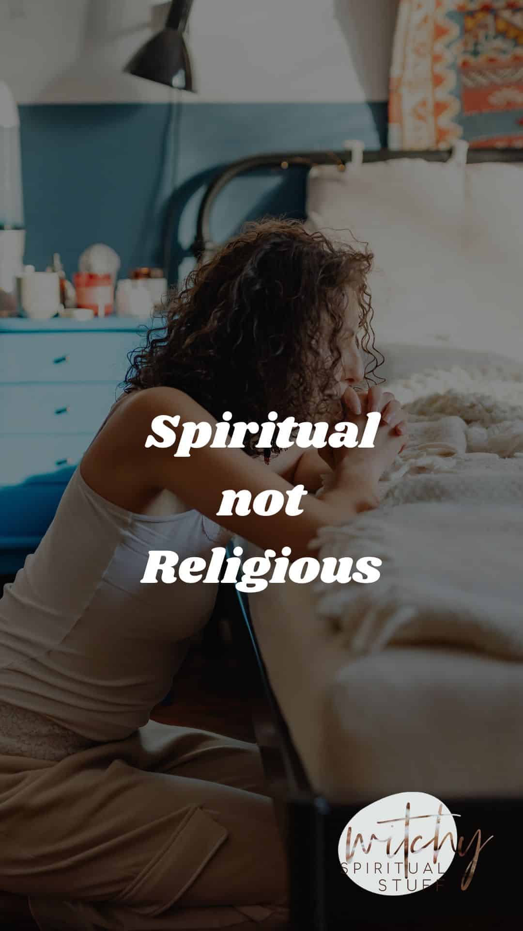Spiritual not Religious Spiritual not Religious